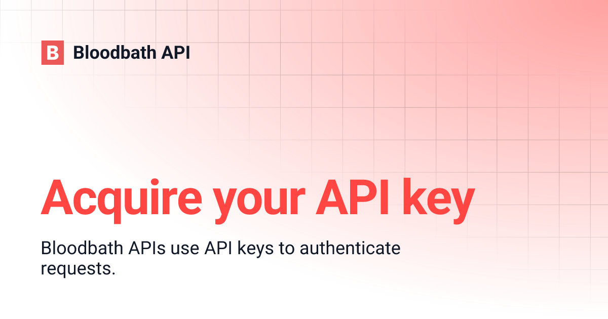 Acquire your API key | Bloodbath API
